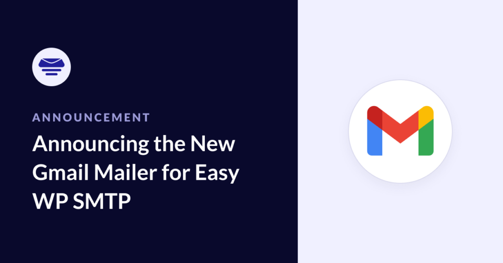 Announcing the New Gmail Mailer for Easy WP SMTP