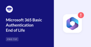 Microsoft 365 Basic Authentication End of Life: Fix Your Email Now